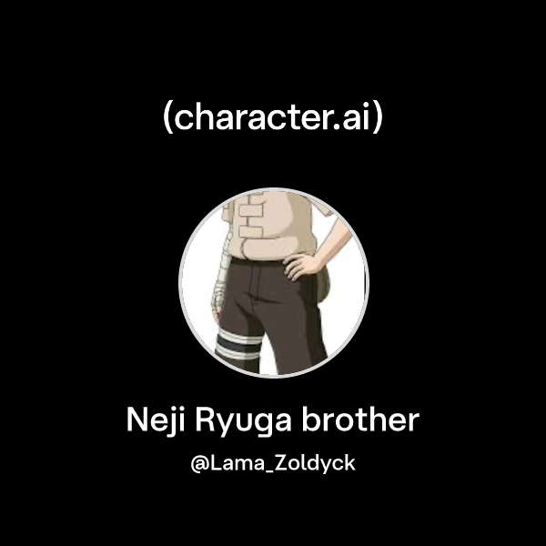 Chat with Neji Ryuga brother | character.ai | AI Chat, Reimagined–Your ...