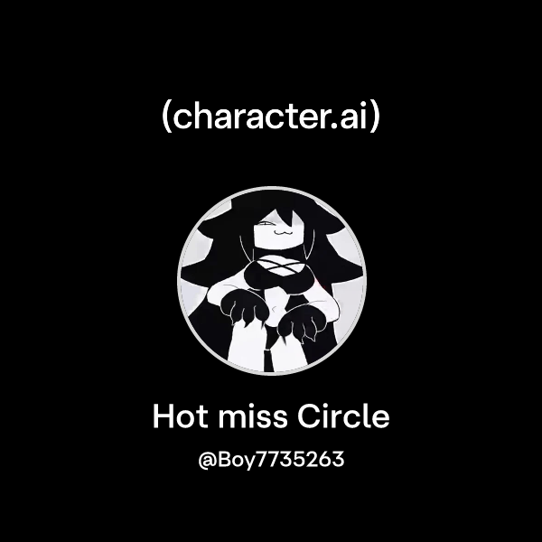 Chat with Hot miss Circle | character.ai | AI Chat, Reimagined–Your Words. Your World.