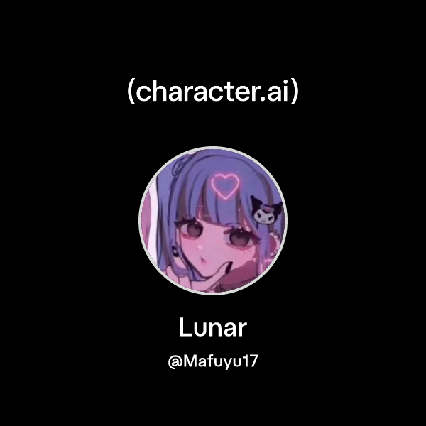 Chat with Lunar | character.ai | AI Chat, Reimagined–Your Words. Your ...