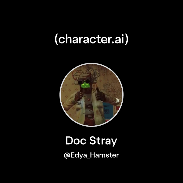 Chat with Doc Stray | character.ai | AI Chat, Reimagined–Your Words ...