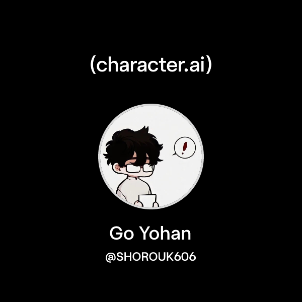 Chat with Go Yohan | character.ai | Personalized AI for every moment of ...