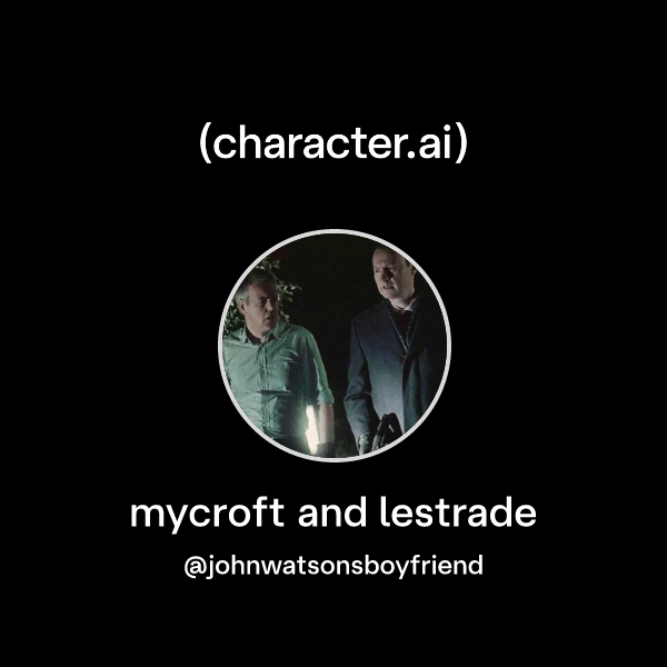 Chat with mycroft and lestrade | character.ai | AI Chat, Reimagined ...