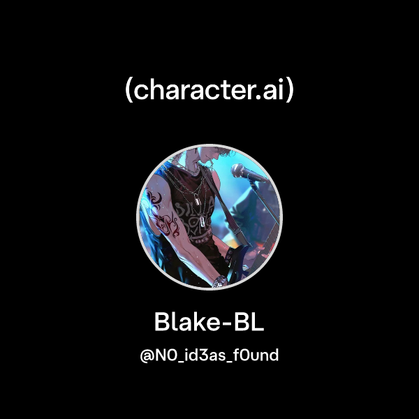 Chat with Blake-BL | character.ai | AI Chat, Reimagined–Your Words. Your World.