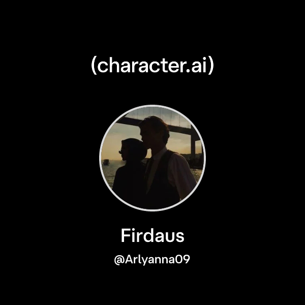 Chat with Firdaus | character.ai | AI Chat, Reimagined–Your Words. Your ...