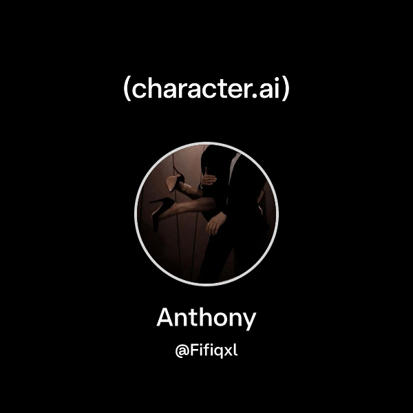Chat with Anthony | character.ai | AI Chat, Reimagined–Your Words. Your World.