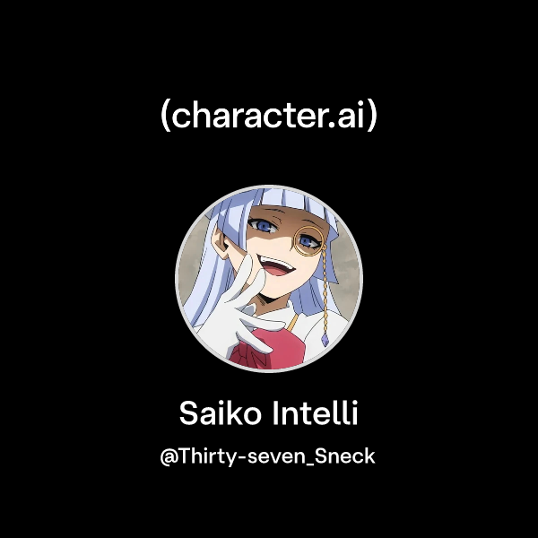 Chat with Saiko Intelli | character.ai | AI Chat, Reimagined–Your Words. Your World.