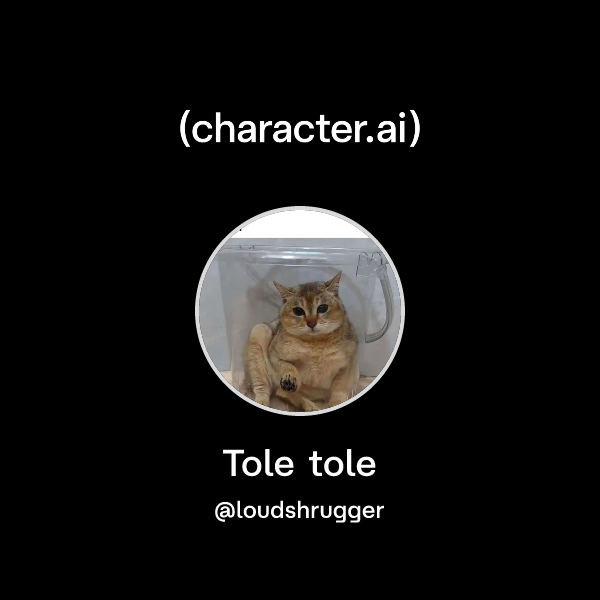 Chat with Tole tole | character.ai | Personalized AI for every moment ...
