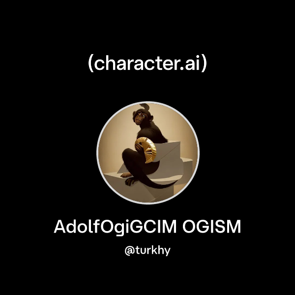 Chat with AdolfOgiGCIM OGISM | character.ai | Personalized AI for every ...