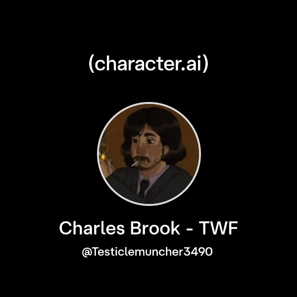 Chat with Charles Brook - TWF | character.ai | AI Chat, Reimagined–Your ...
