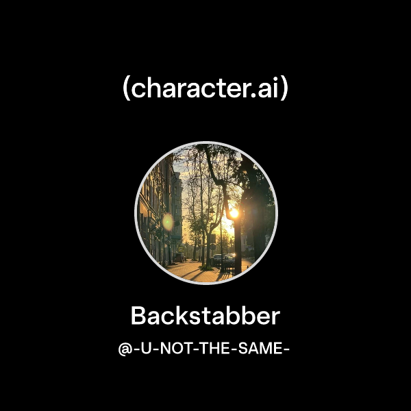 Chat with Backstabber | character.ai | AI Chat, Reimagined–Your Words ...