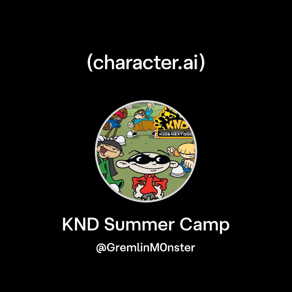 Chat with KND Summer Camp | character.ai | AI Chat, Reimagined–Your Words. Your World.