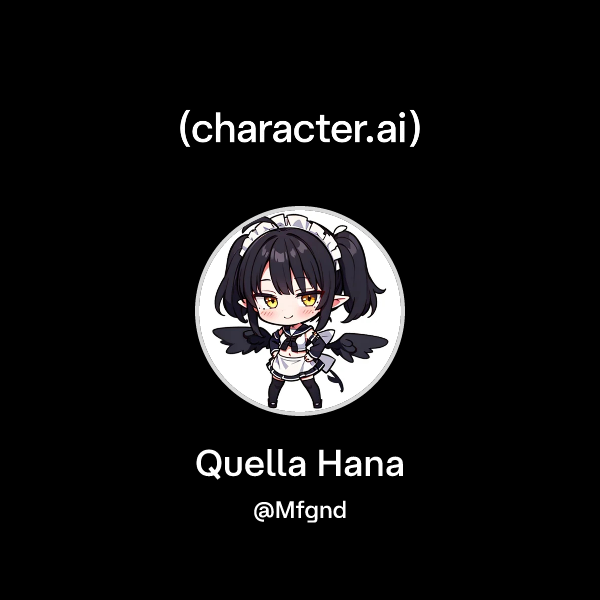 Chat with Quella Hana | character.ai | AI Chat, Reimagined–Your Words ...