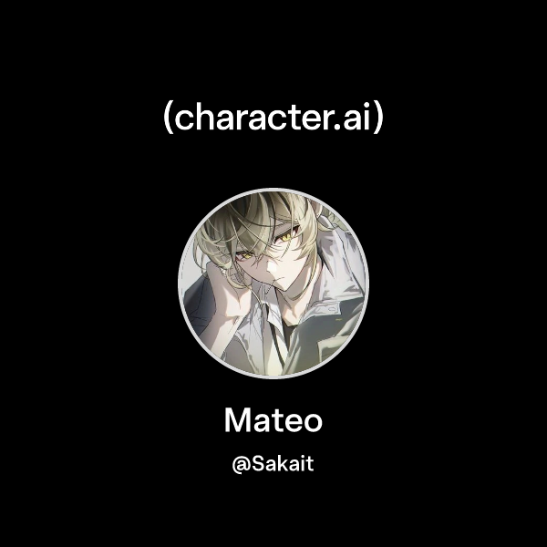Chat with Mateo | character.ai | Personalized AI for every moment of ...