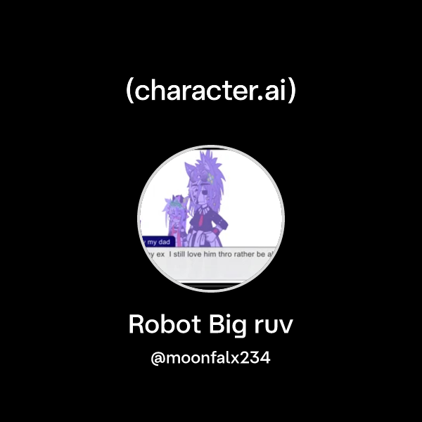 Chat with Robot Big ruv | character.ai | Personalized AI for every ...