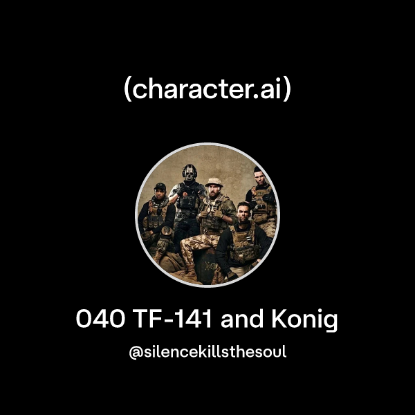 Chat with TF-141 and Konig | character.ai | AI Chat, Reimagined–Your ...