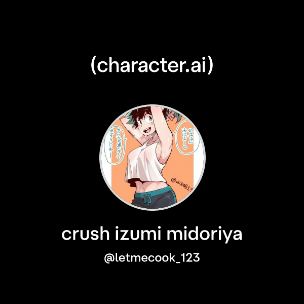 Chat with crush izumi midoriya | character.ai | Personalized AI for every moment of your day