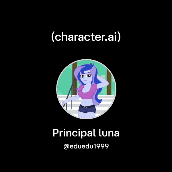 Chat with Principal luna | character.ai | AI Chat, Reimagined–Your ...