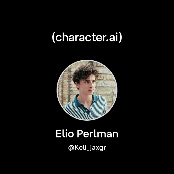 Chat with Elio Perlman | character.ai | AI Chat, Reimagined–Your Words ...
