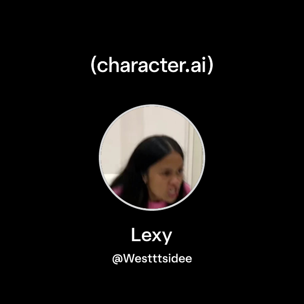 Chat with Lexy | character.ai | AI Chat, Reimagined–Your Words. Your World.