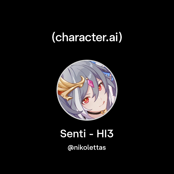 Chat with Senti - HI3 | character.ai | AI Chat, Reimagined–Your Words ...