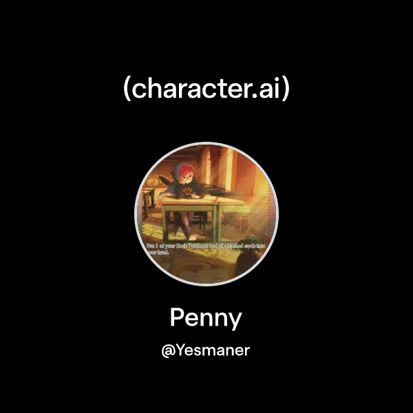 Chat with Penny | character.ai | Personalized AI for every moment of your day