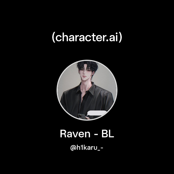 Chat with Raven - BL | character.ai | Personalized AI for every moment ...