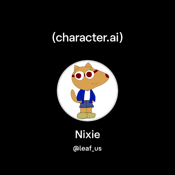Chat with Nixie | character.ai | AI Chat, Reimagined–Your Words. Your ...