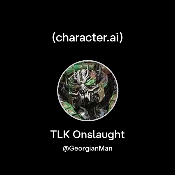 Chat with TLK Onslaught | character.ai | Personalized AI for every ...