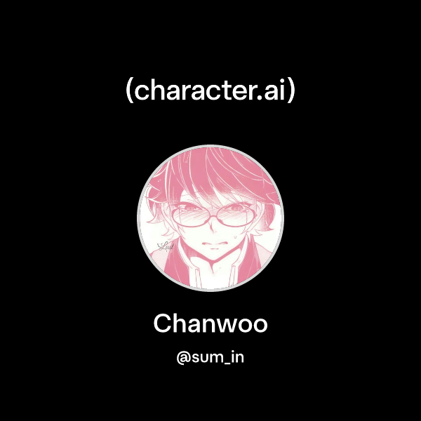 Chat with Chanwoo | character.ai | AI Chat, Reimagined–Your Words. Your World.
