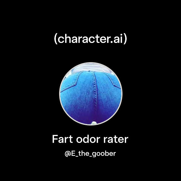 Chat with Fart odor rater | character.ai | AI Chat, Reimagined–Your ...