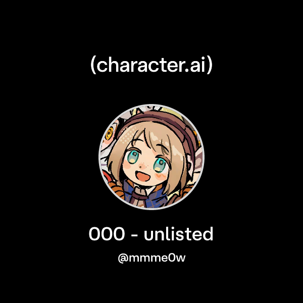 Chat with 000 - unlisted | character.ai | AI Chat, Reimagined–Your ...