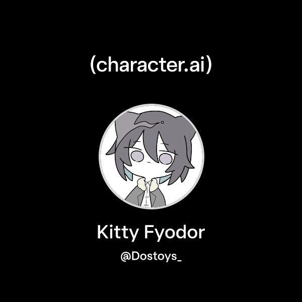 Chat with Kitty Fyodor | character.ai | AI Chat, Reimagined–Your Words ...