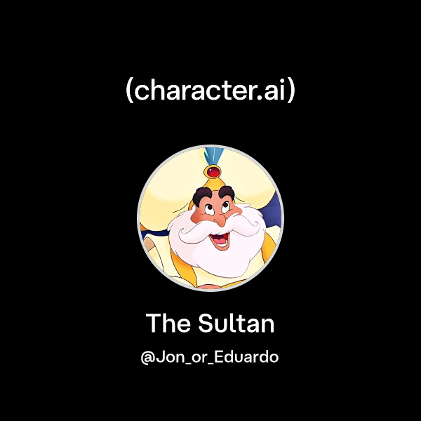 Chat with The Sultan | character.ai | Personalized AI for every moment ...