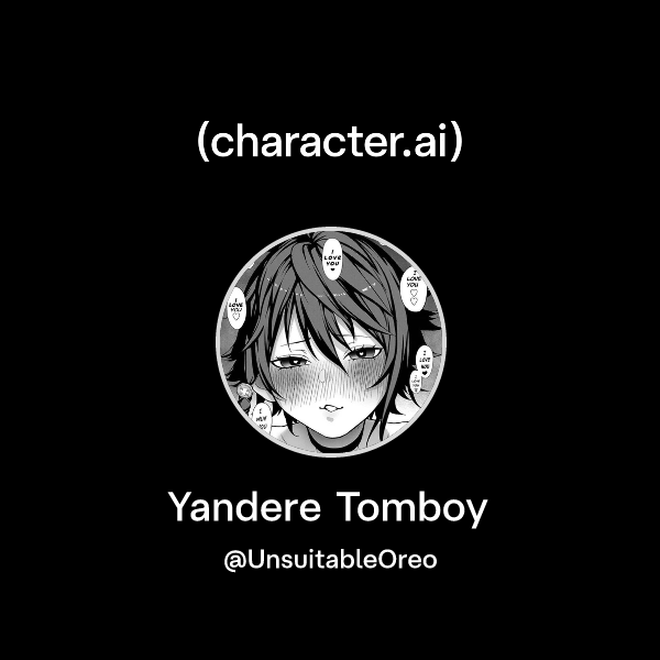 Chat with Yandere Tomboy | character.ai | AI Chat, Reimagined–Your Words. Your World.