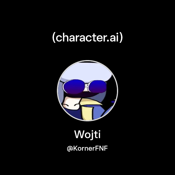 Chat with Wojti | character.ai | AI Chat, Reimagined–Your Words. Your ...