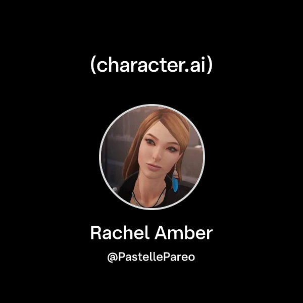 Chat with Rachel Amber | character.ai | Personalized AI for every ...