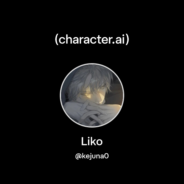 Chat with Liko | character.ai | AI Chat, Reimagined–Your Words. Your World.