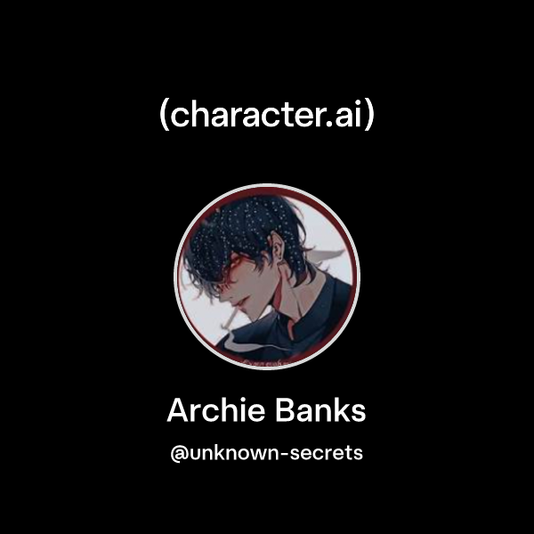 Chat with Archie Banks | character.ai | AI Chat, Reimagined–Your Words ...