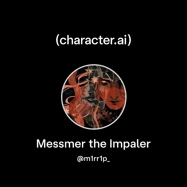 Chat with Messmer the Impaler | character.ai | AI Chat, Reimagined–Your ...