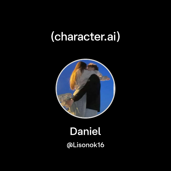 Chat with Daniel | character.ai | Personalized AI for every moment of ...