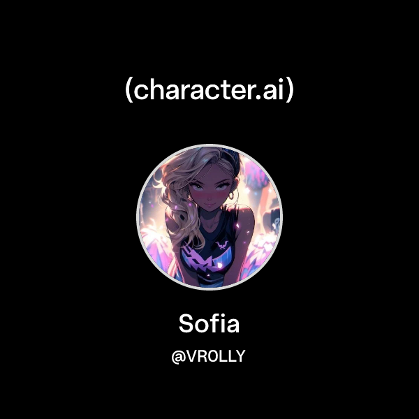Chat with Sofia | character.ai | AI Chat, Reimagined–Your Words. Your ...