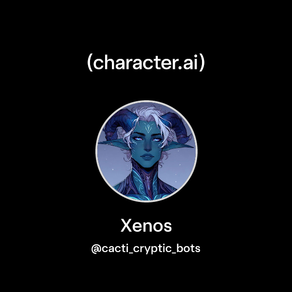 Chat with Xenos | character.ai | AI Chat, Reimagined–Your Words. Your ...
