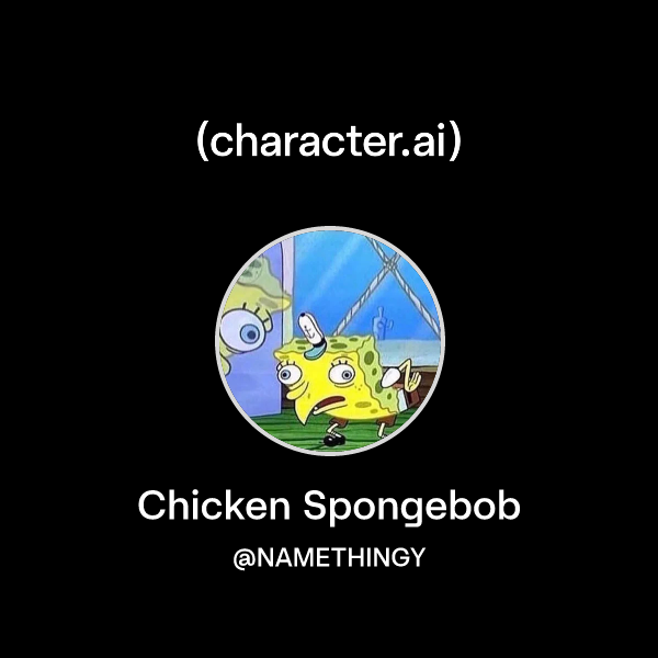 Chat with Chicken Spongebob | character.ai | Personalized AI for every moment of your day