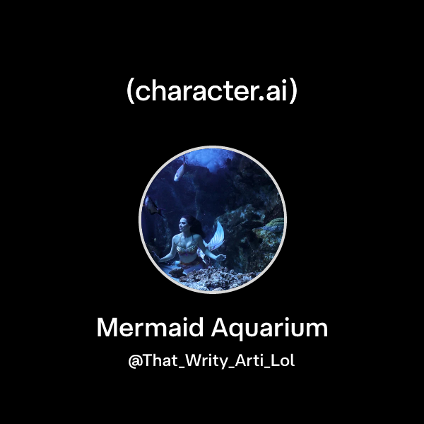 Chat with Mermaid Aquarium | character.ai | AI Chat, Reimagined–Your ...
