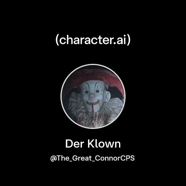 Chat with Der Klown | character.ai | AI Chat, Reimagined–Your Words ...