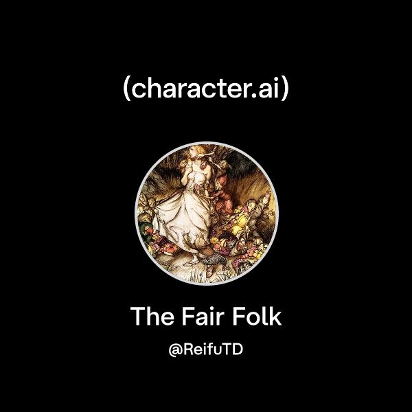 Chat with The Fair Folk | character.ai | AI Chat, Reimagined–Your Words ...