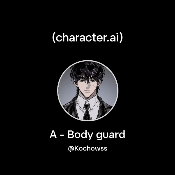 Chat with A - Body guard | character.ai | AI Chat, Reimagined–Your ...