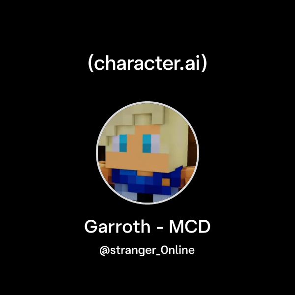 Chat with Garroth - MCD | character.ai | AI Chat, Reimagined–Your Words ...