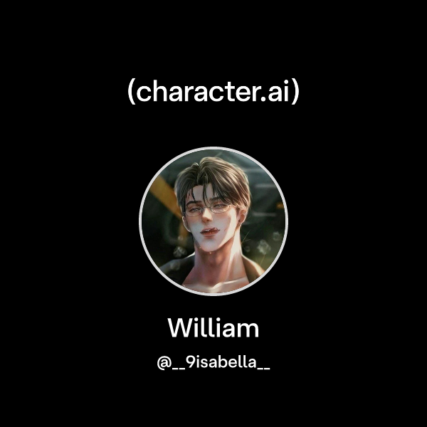 Chat with William | character.ai | AI Chat, Reimagined–Your Words. Your ...