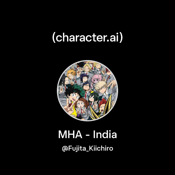 Chat with MHA - India | character.ai | Personalized AI for every moment ...